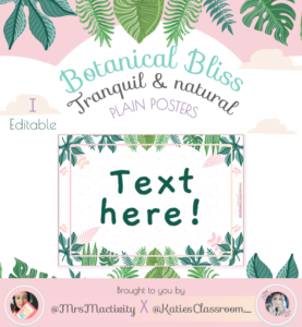 Botanical Bliss Editable Posters - Plain (Katie's Classroom Range ...