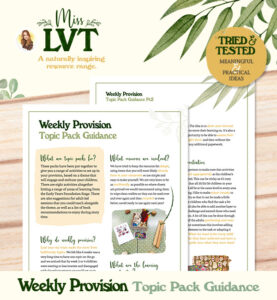 Weekly EYFS Provision Topic Pack Guidance | EYFS Provision Resources