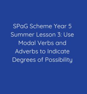 Use Modal Verbs And Adverbs To Indicate Degrees Of Possibility | Mrs ...